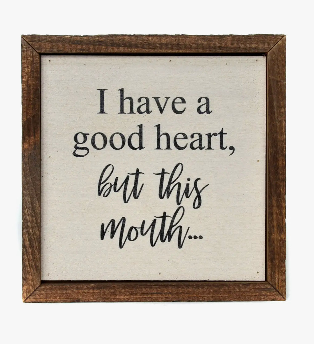 I have a good heart…Sign – Hairspa & Co